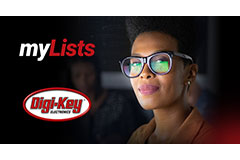 Lock in Quotes for 30 Days with DigiKey’s myLists| DigiKey